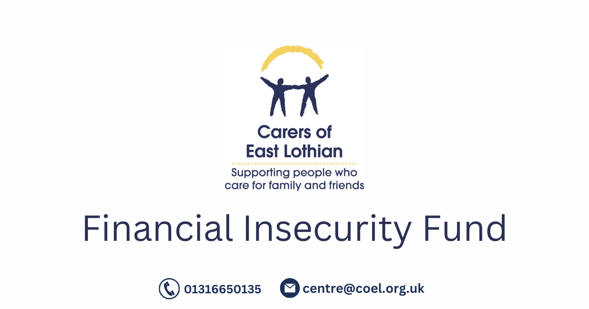 Financial Insecurity Fund - Carers of East Lothian